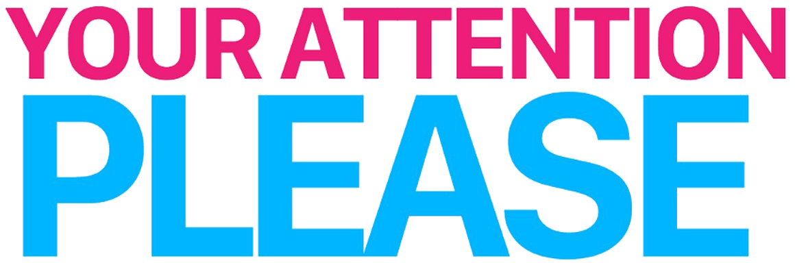 Attention Png Pic - Your Attention Please Png Clipart - Large Size Png ...