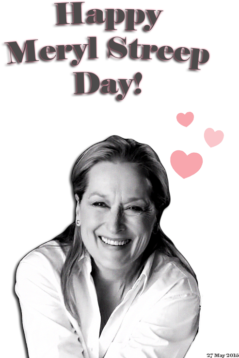 Happy Meryl Streep Day ♥ - Poster Clipart - Large Size Png Image - PikPng