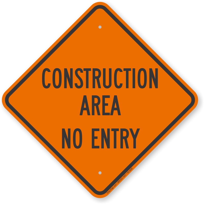 No Entry Construction Area Sign - Sign Clipart - Large Size Png Image ...