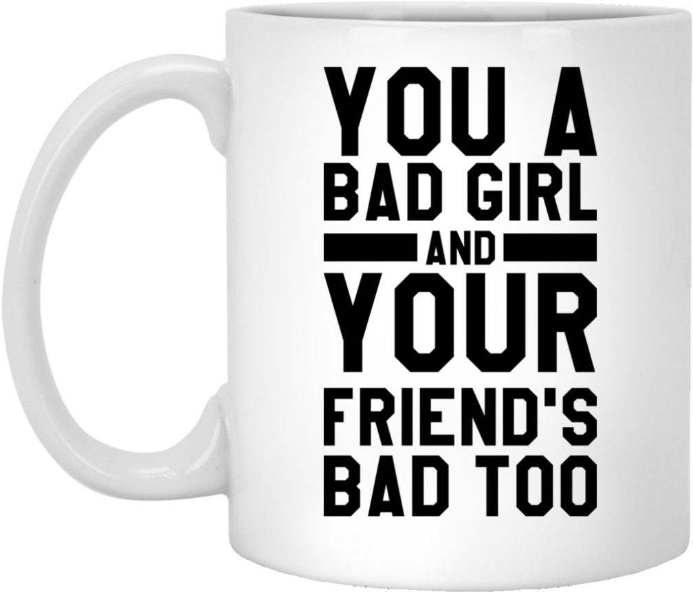 You A Bad Girl Mug - Beer Stein Clipart - Large Size Png Image - PikPng