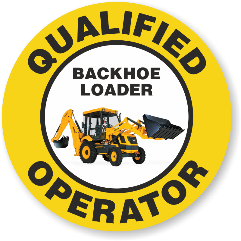 Qualified Operator Backhoe Loader Hard Hat Decals - Construction ...