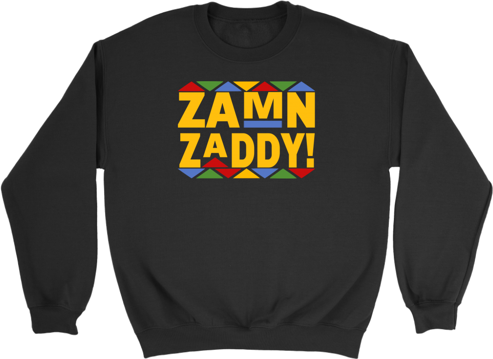 Zamn Zaddy Crewneck Sweatshirt - Sweater Clipart - Large Size Png Image ...