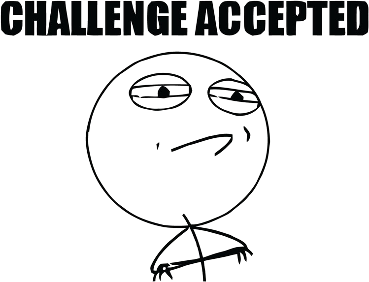 Challenge Accepted - Challenge Accepted Png Clipart - Large Size Png ...