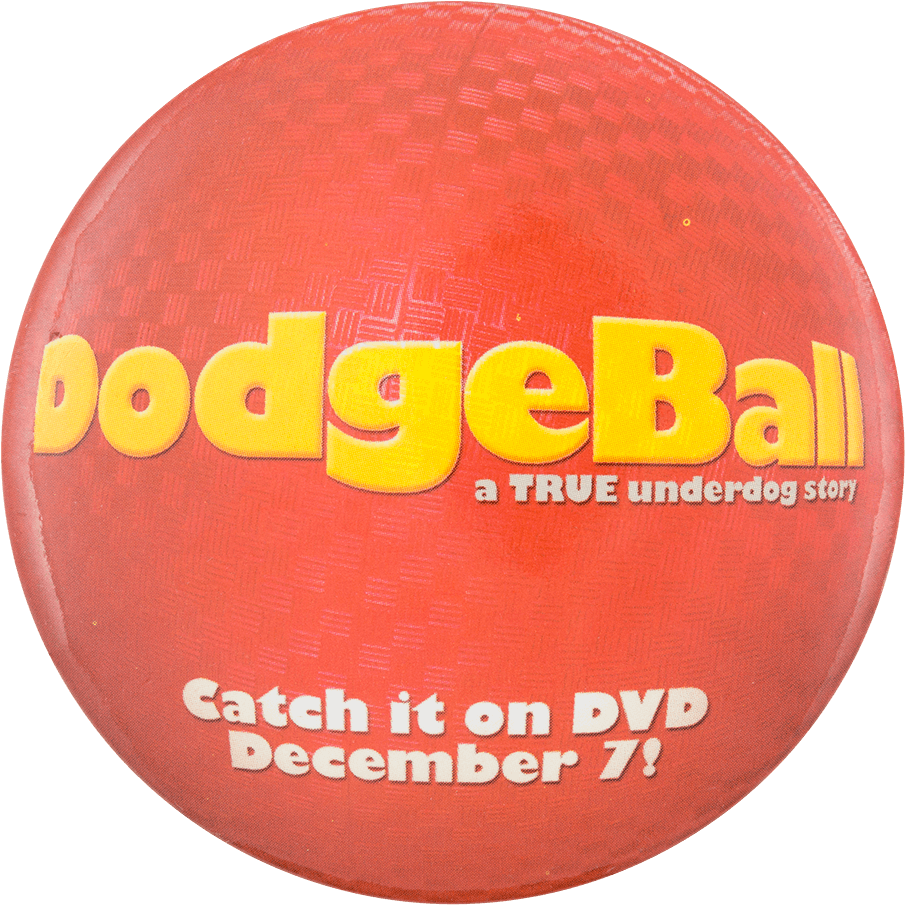 2004 Vintage Pinback Button Dodgeball A True Underdog Clipart - Large ...