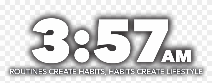 57 Am Routines Create Habits, Habits Create Lifestyle - Graphic Design ...
