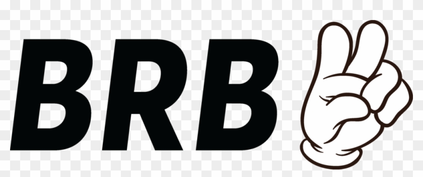 Brb Png - Right Back Png Clipart (#1637192) - PikPng