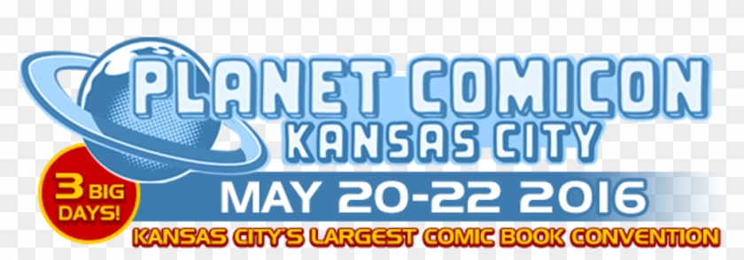 Planet Comicon Kansas City - Poster Clipart (#4484822) - PikPng